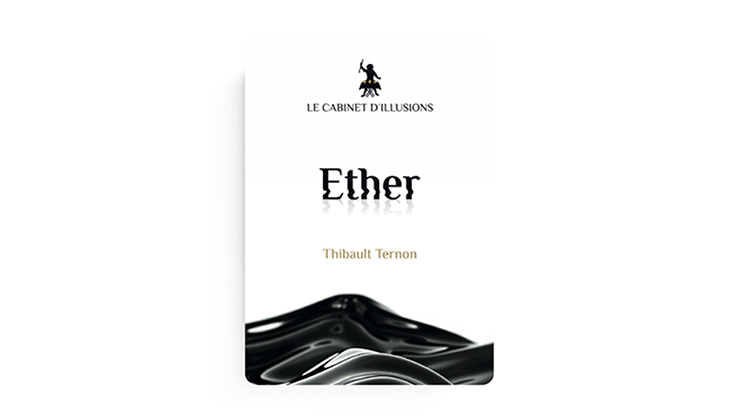 Ether by Thibault Ternon x Le Cabinet d'Illusions video DOWNLOAD – Magic Dream