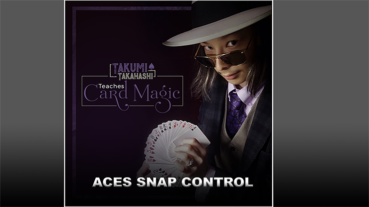 Takumi Takahashi Teaches Card Magic - Aces Snap Control video DOWNLOAD – Magic Dream