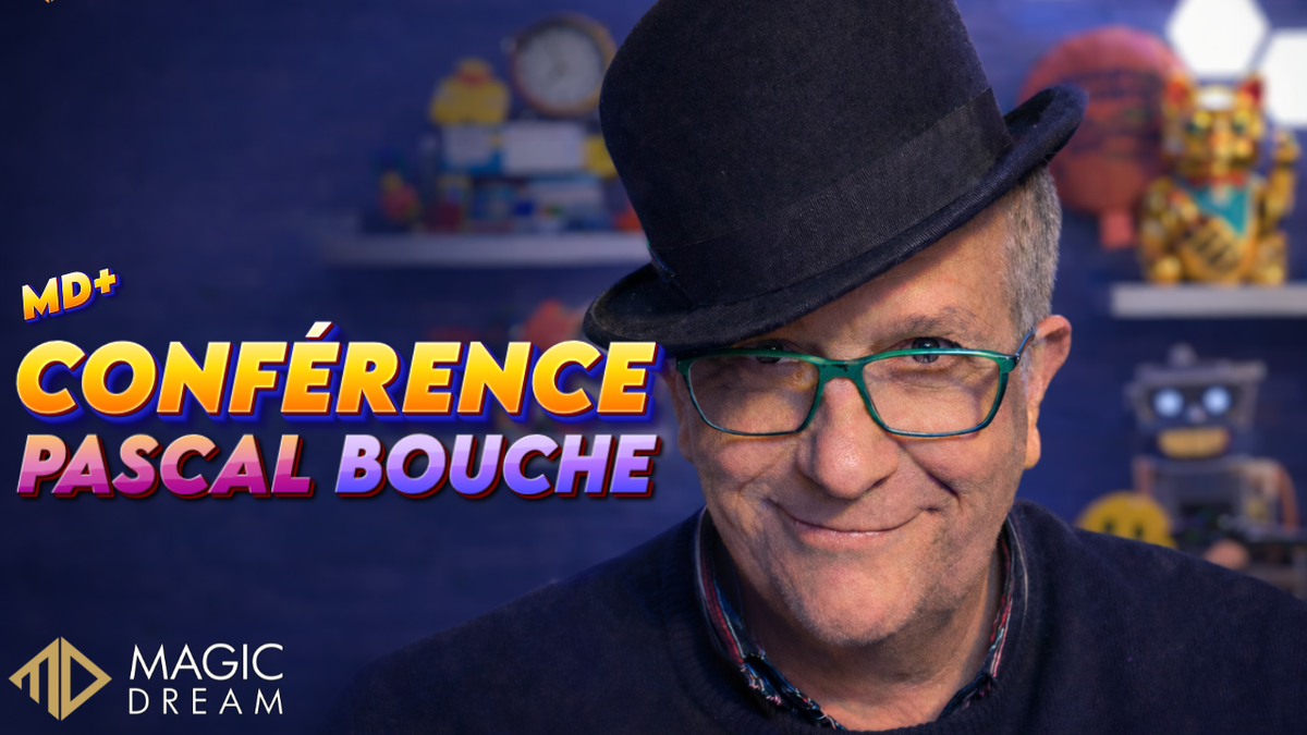 Conférence de Pascal Bouché ! – Magic Dream