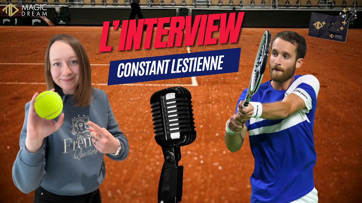 🎙 Interview exclusive de Constant Lestienne – Magic Dream