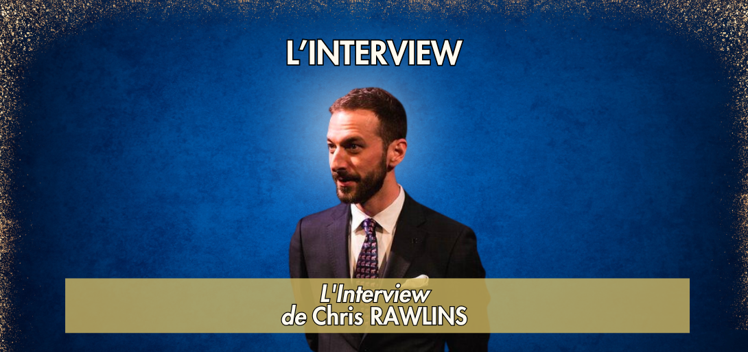 Chris RAWLINS : Offre Exclusive MD+ – Magic Dream
