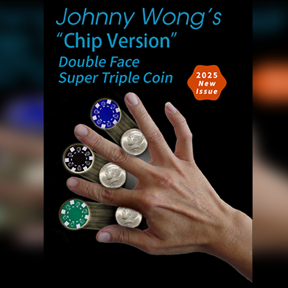 Super Version Double Face Super Triple Coin (Chip Version) by Johnny W ...